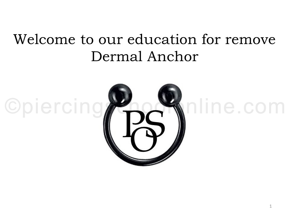 Text & Images: Remove Dermal Anchor - Piercing School Online